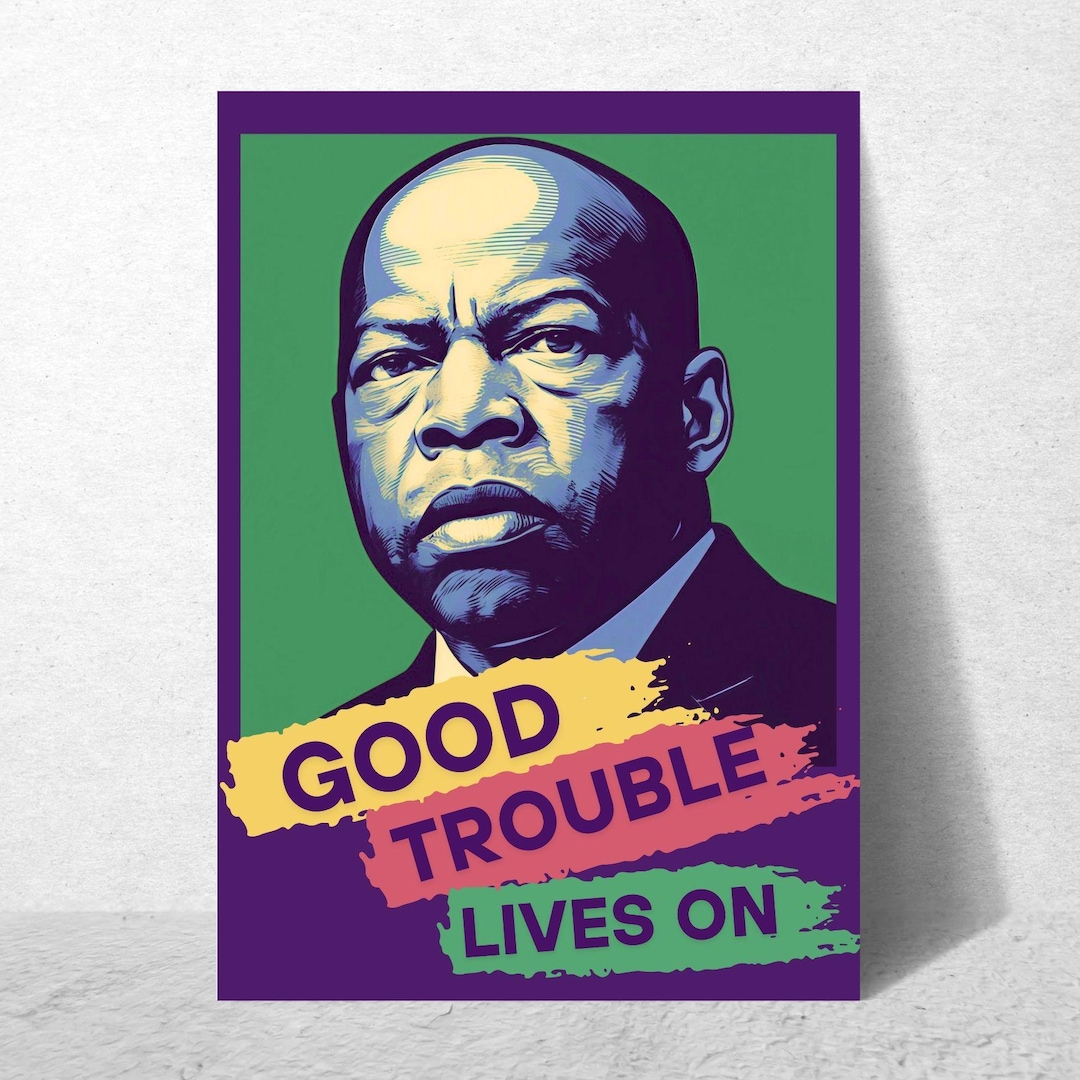 Good Trouble Poster: Modern Protest Art - John Lewis Quote (PDF & PNG ...
