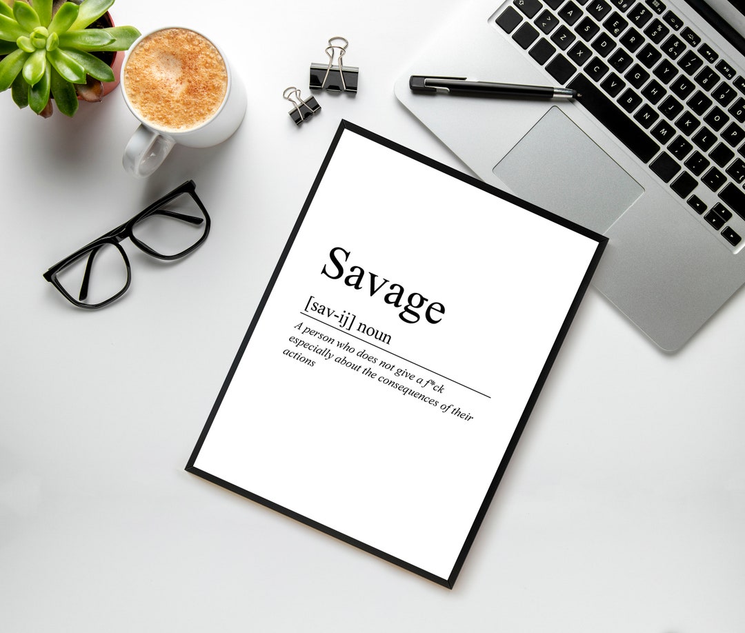 Framed Savage Gift, Savage Definition, Wall Art, Wall Decor, Poster, A4 ...