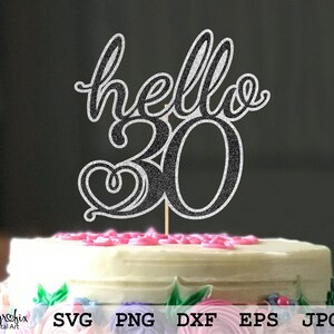 30th Cake Topper SVG 30th Birthday Cake Topper SVG Cake Topper SVG ...