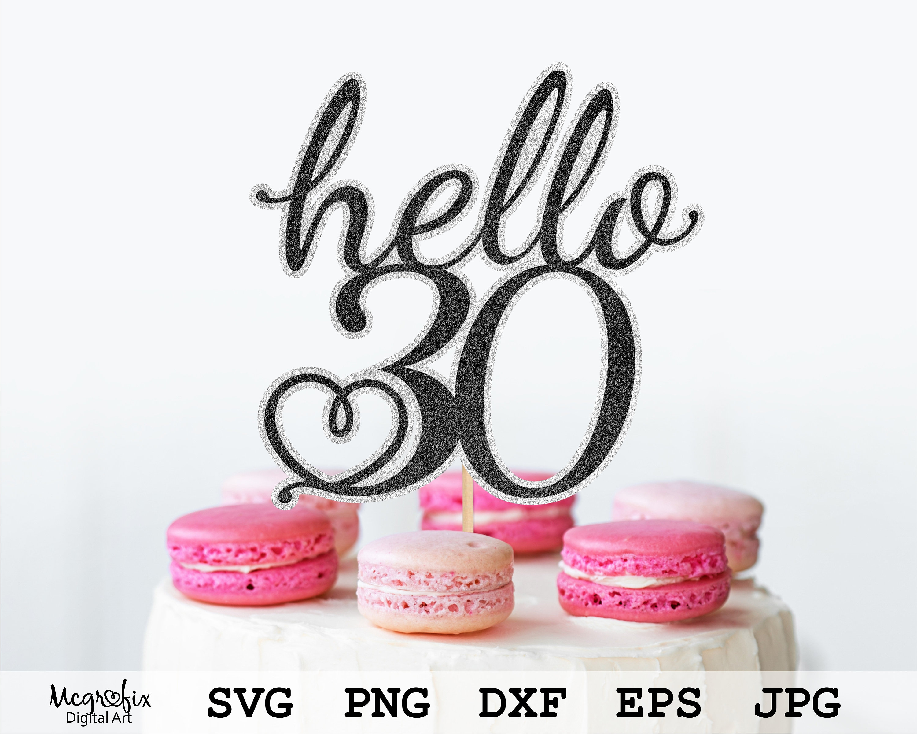 30th Cake Topper SVG 30th Birthday Cake Topper SVG Cake - Etsy