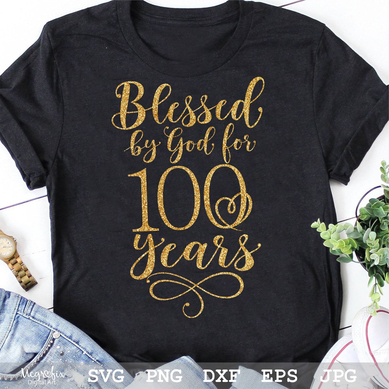 Blessed by God for 100 Years SVG 100th Birthday SVG Birthday SVG 100th ...