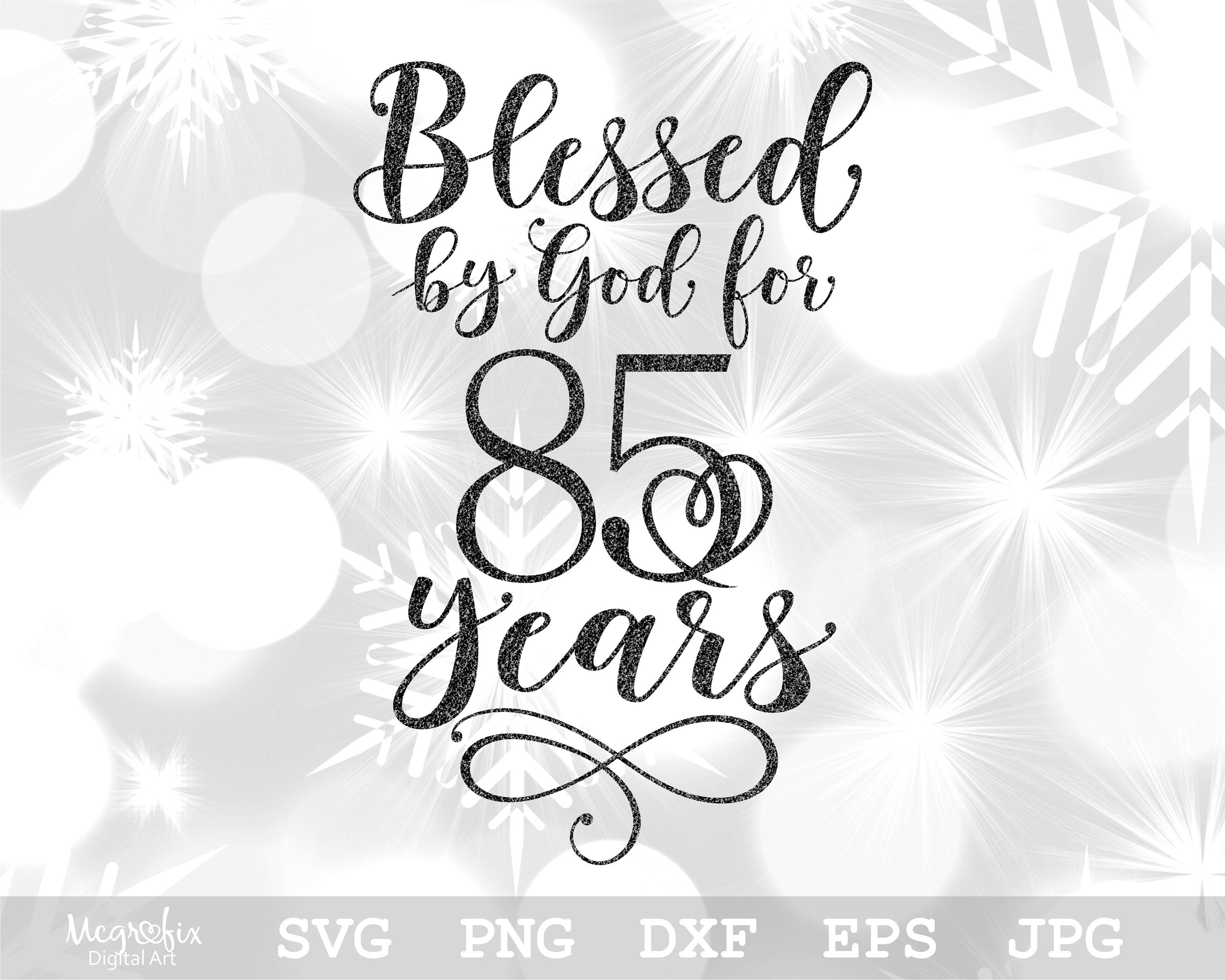Blessed by God for 85 Years SVG 85th Birthday SVG 85 Years - Etsy