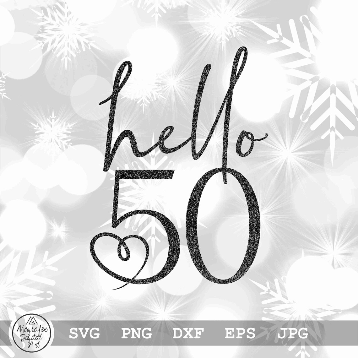 Hello 50 Svg Hello Fifty Svg Fiftieth Birthday Svg 50th Etsy