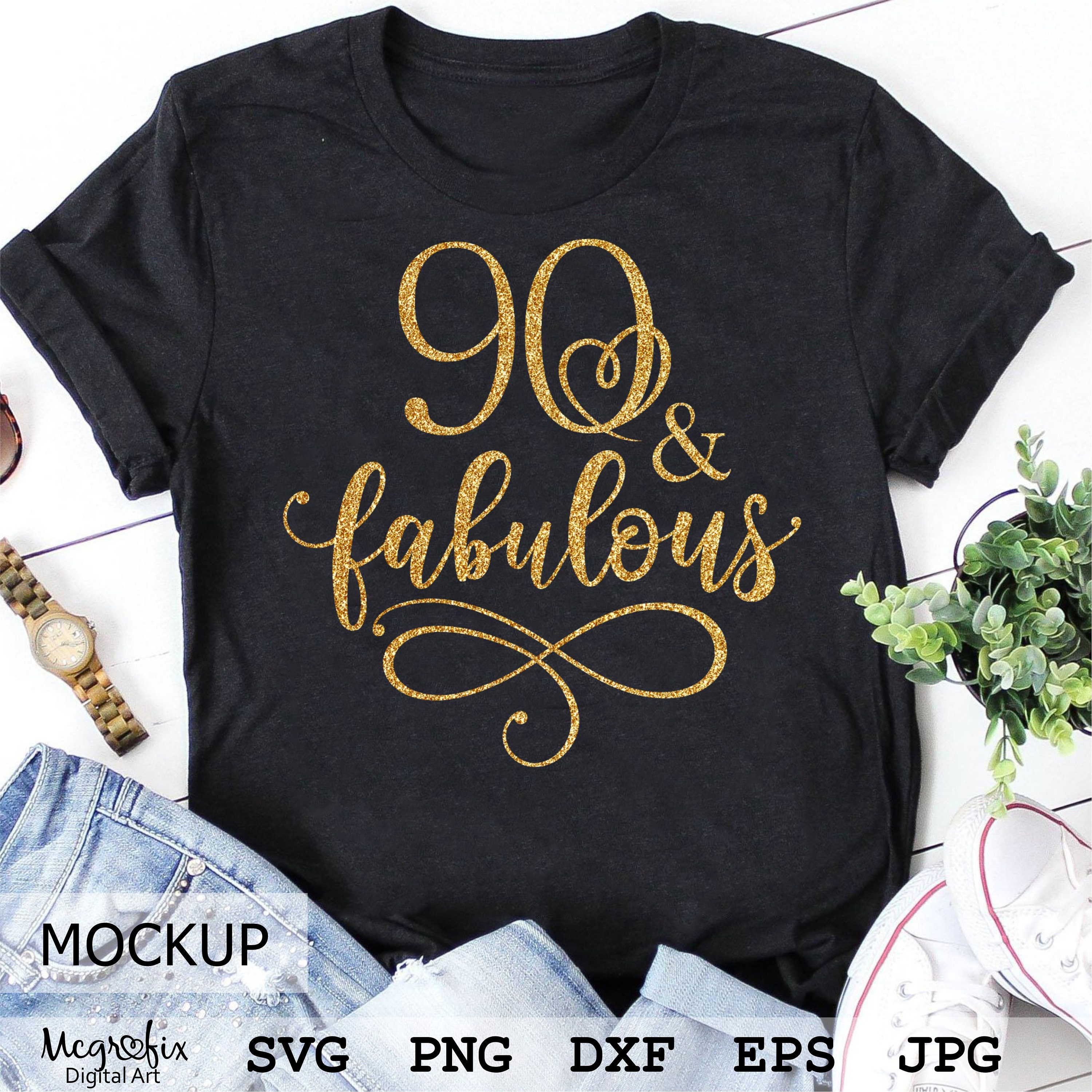 90 & Fabulous SVG 90th Birthday SVG 90th SVG Birthday - Etsy