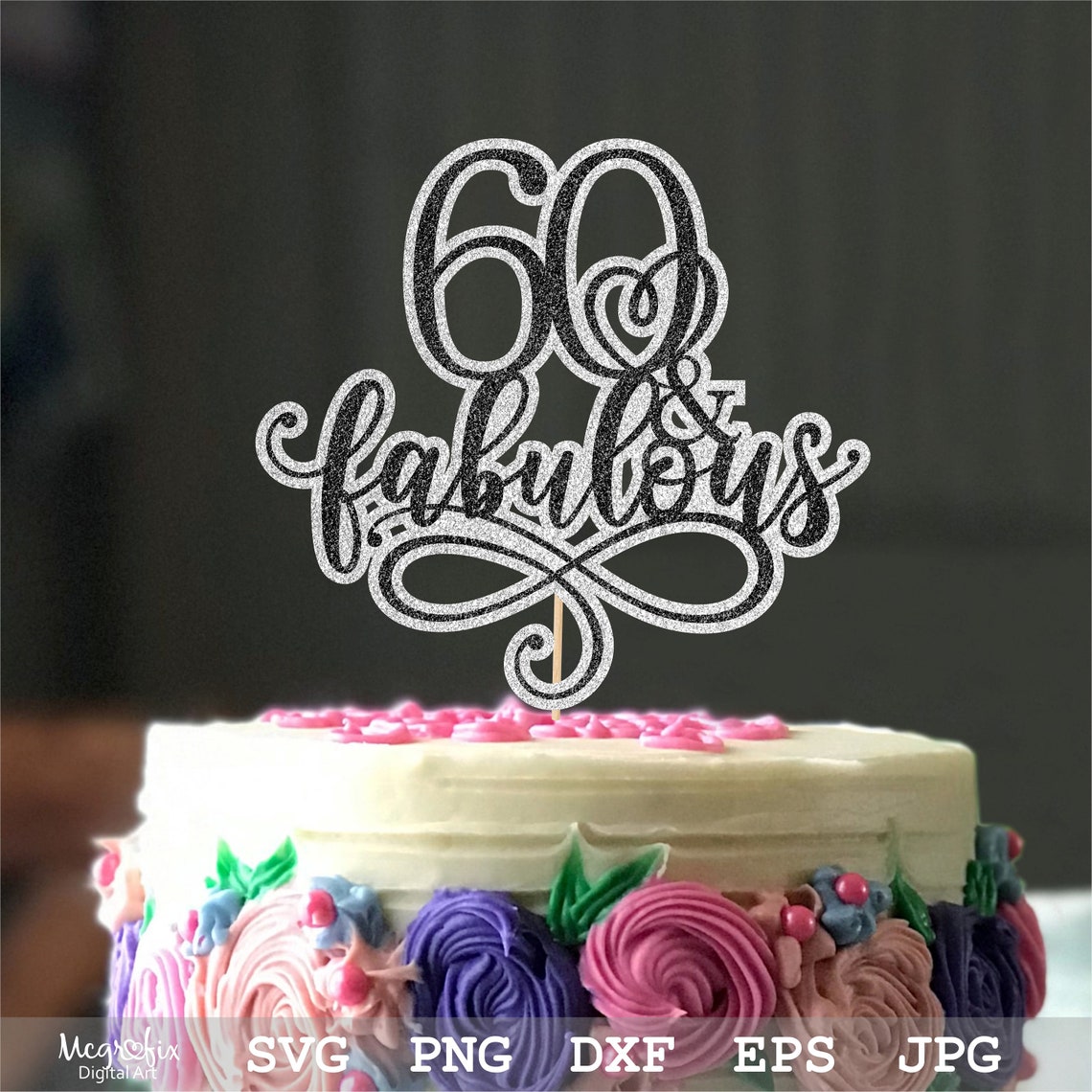 60th Birthday Cake Topper SVG 60th Birthday SVG 60th Cake - Etsy Canada
