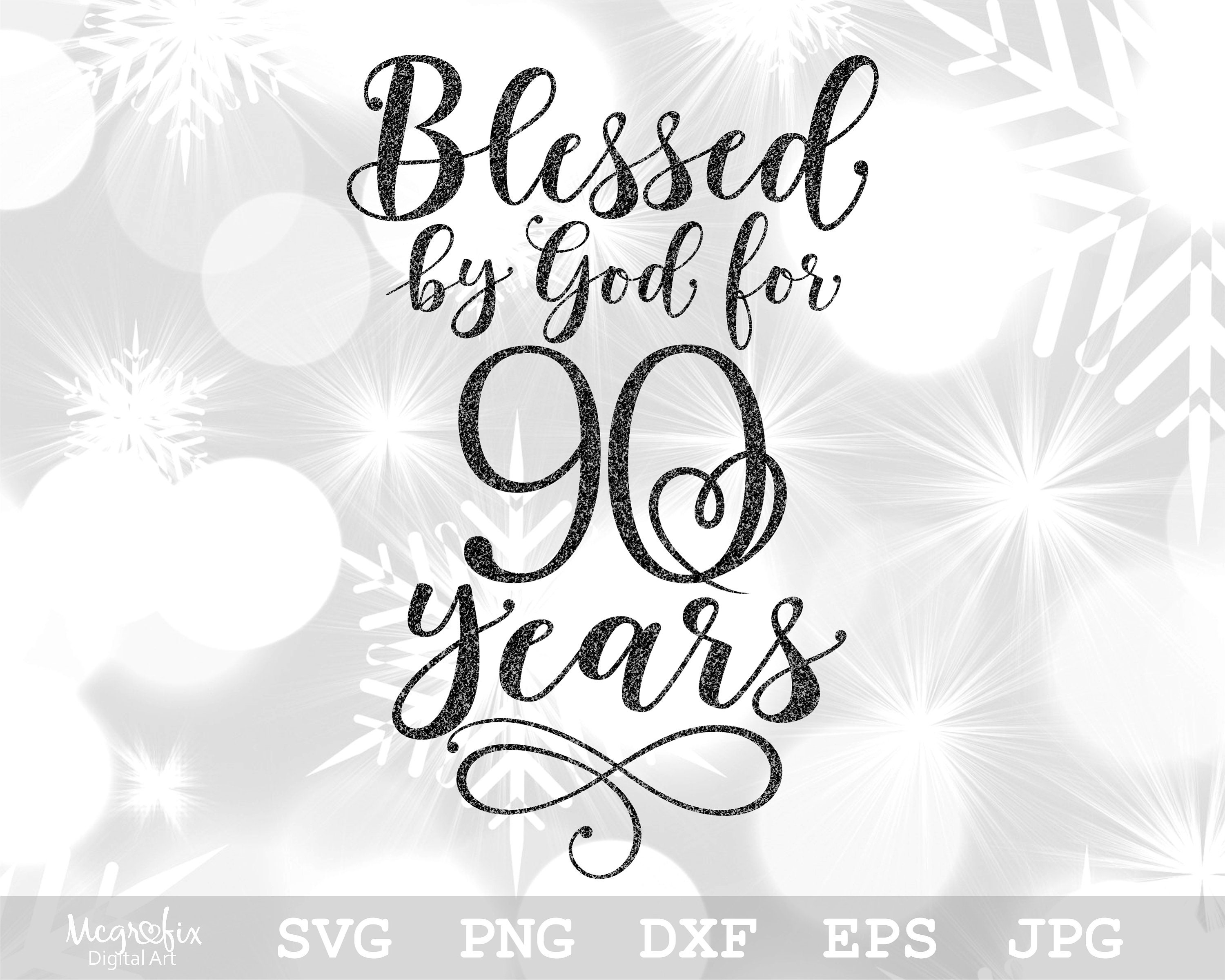 Blessed by God for 90 Years SVG 90th Birthday SVG Happy - Etsy