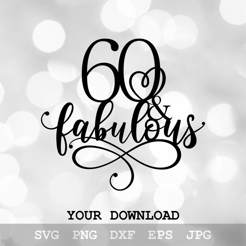 60th Birthday Cake Topper SVG 60th Birthday SVG 60th Cake | Etsy