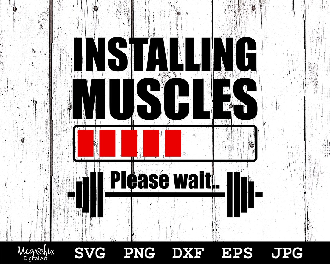 Installing Muscles SVG Fitness SVG Gym SVG Weightlifting Svg ...