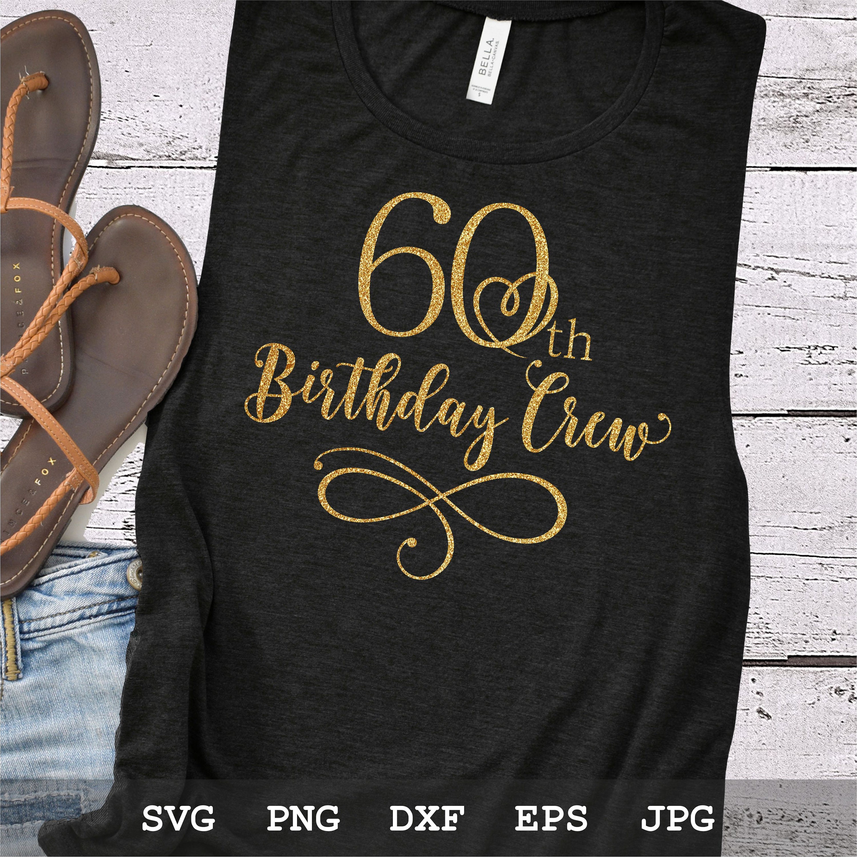 60th Party Crew SVG 60th Birthday Crew SVG 60th Birthday SVG 60th Svg ...