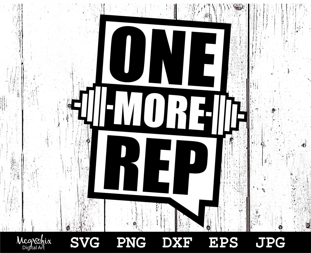 One More Rep SVG | Weightlifting SVG | Powerlifting SVG | Bodybuilding ...