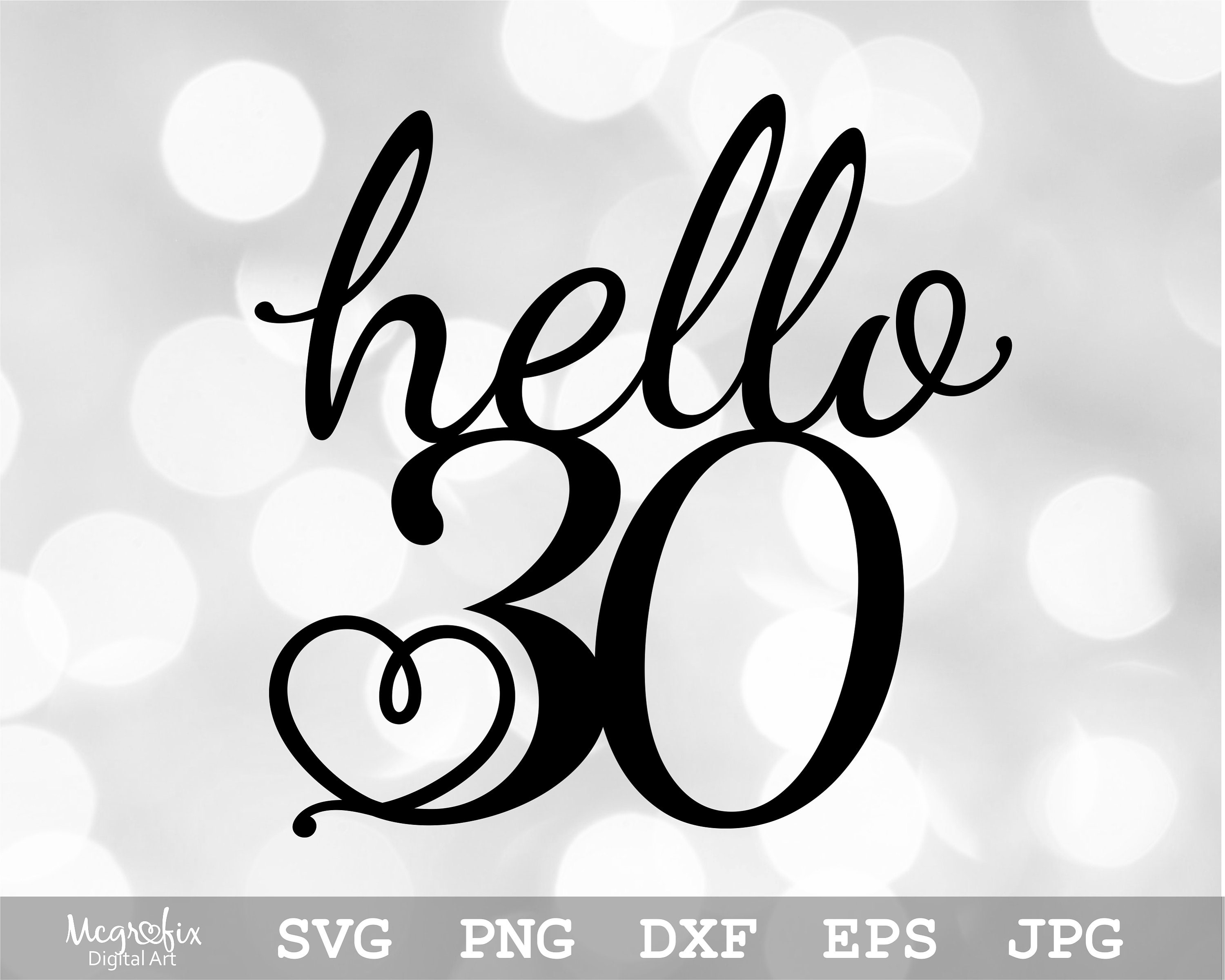 30th Birthday SVG 30th Birthday Cake Topper SVG Hello 30 | Etsy