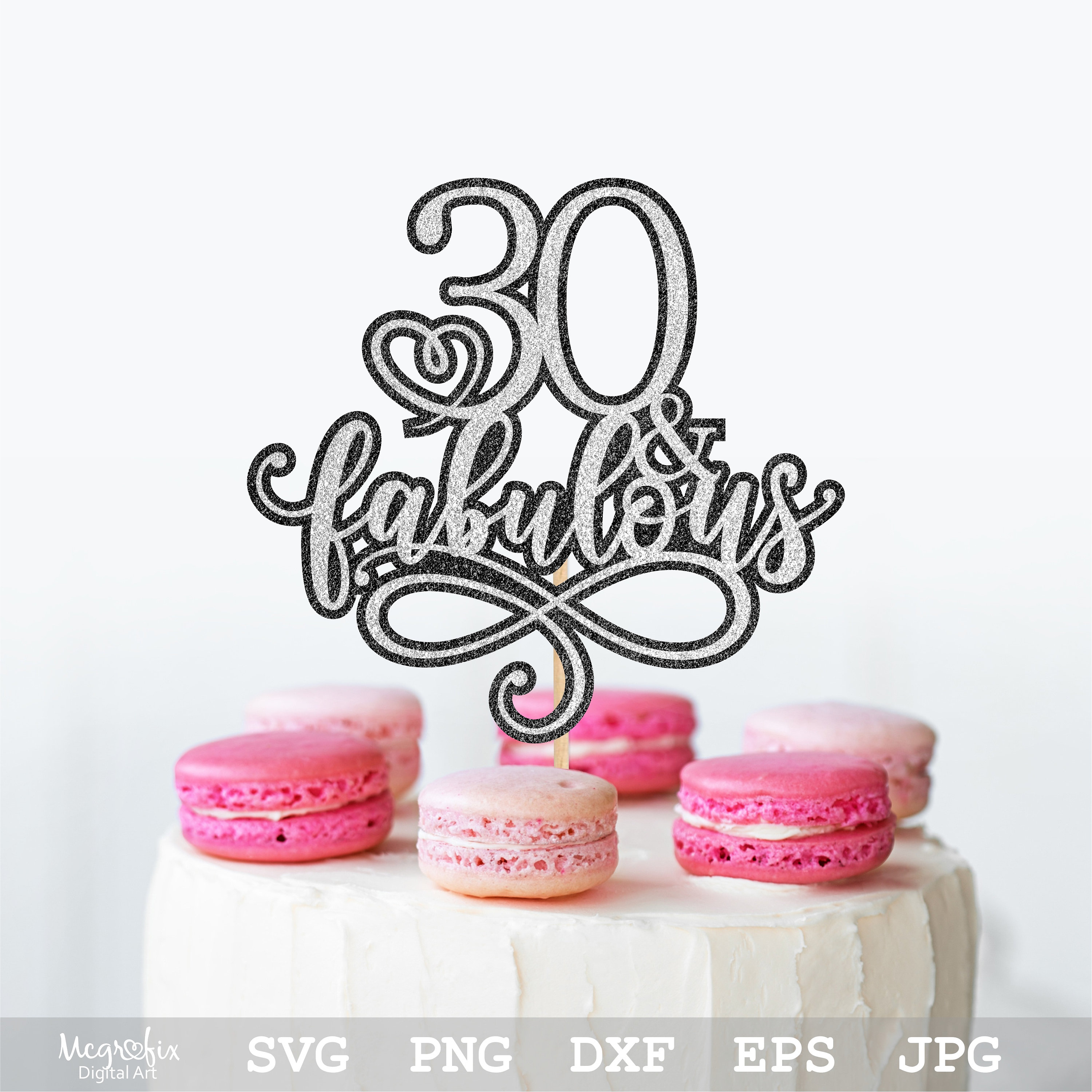 30th Birthday Cake Topper SVG 30th Birthday SVG 30th Cake - Etsy Australia