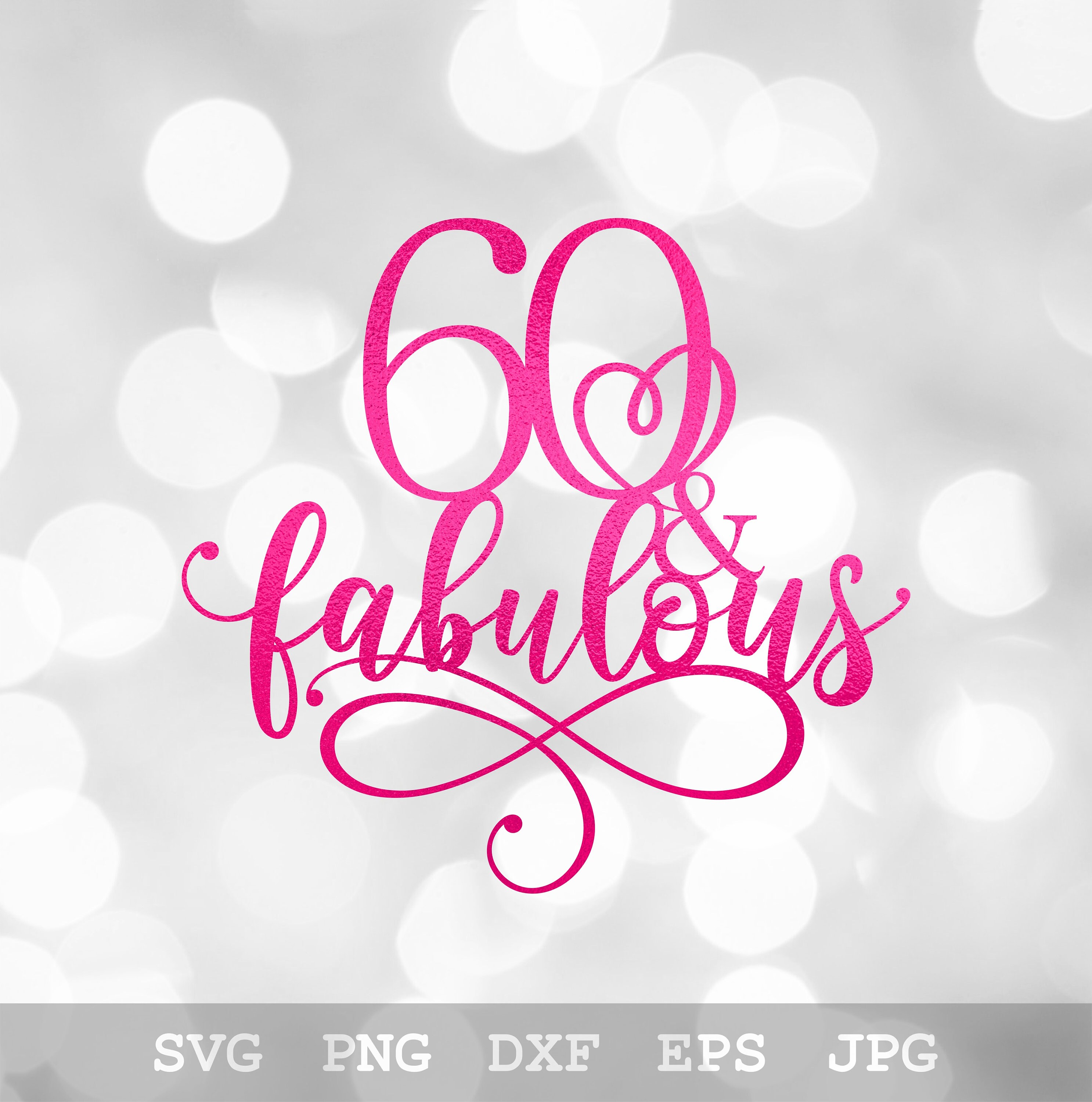 60th Birthday Cake Topper SVG 60th Birthday SVG 60th Cake | Etsy