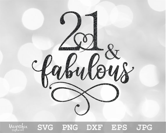 21 & Fabulous SVG 21st Birthday SVG 21st Birthday Party - Etsy Finland