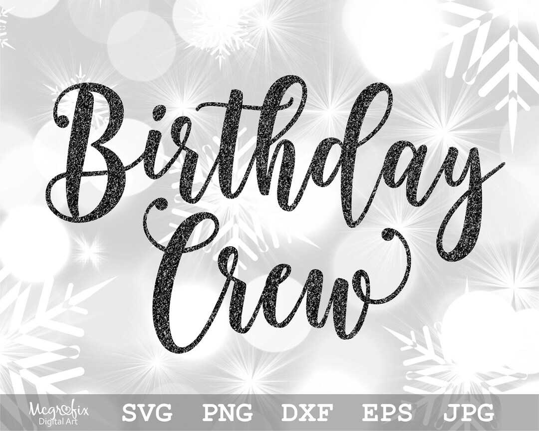 Birthday Crew SVG Birthday SVG Birthday Party Svg Birthday Squad SVG ...