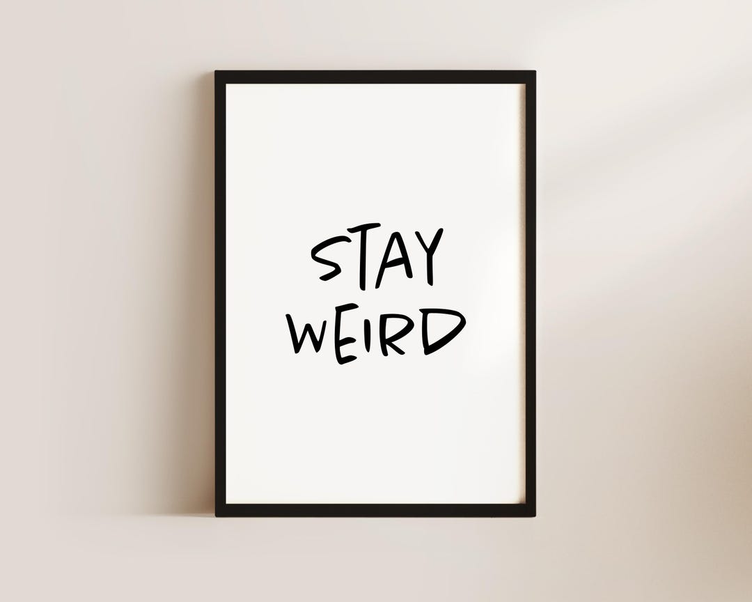 Stay Weird Boys Bedroom Poster Print | Bedroom Prints | Teen Bedroom ...