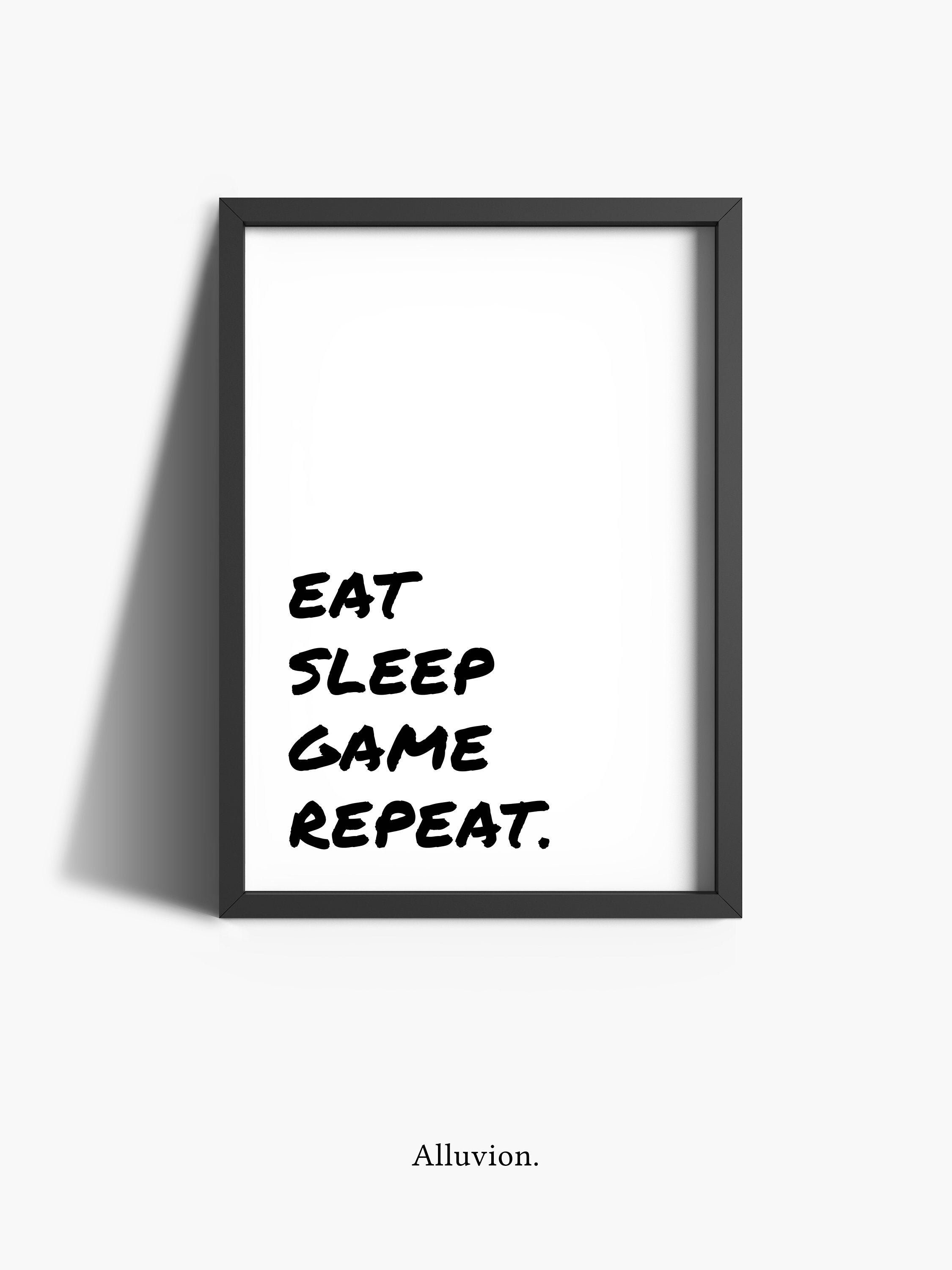 Eat Sleep Game Repeat Digital Print 8 x 10 Gamer Print | Etsy