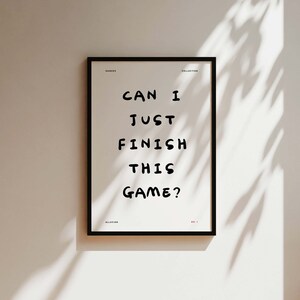 Kids Bedroom Gaming Prints Can I Finish This Game, Gamer Wall Art, Boys ...