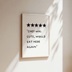 Chef Was Cute Print, 5 Star Kitchen Review, Kitchen Print, Funny ...