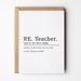 PE Teacher Definition Card, Teacher Thank You Card, End of Term Card ...