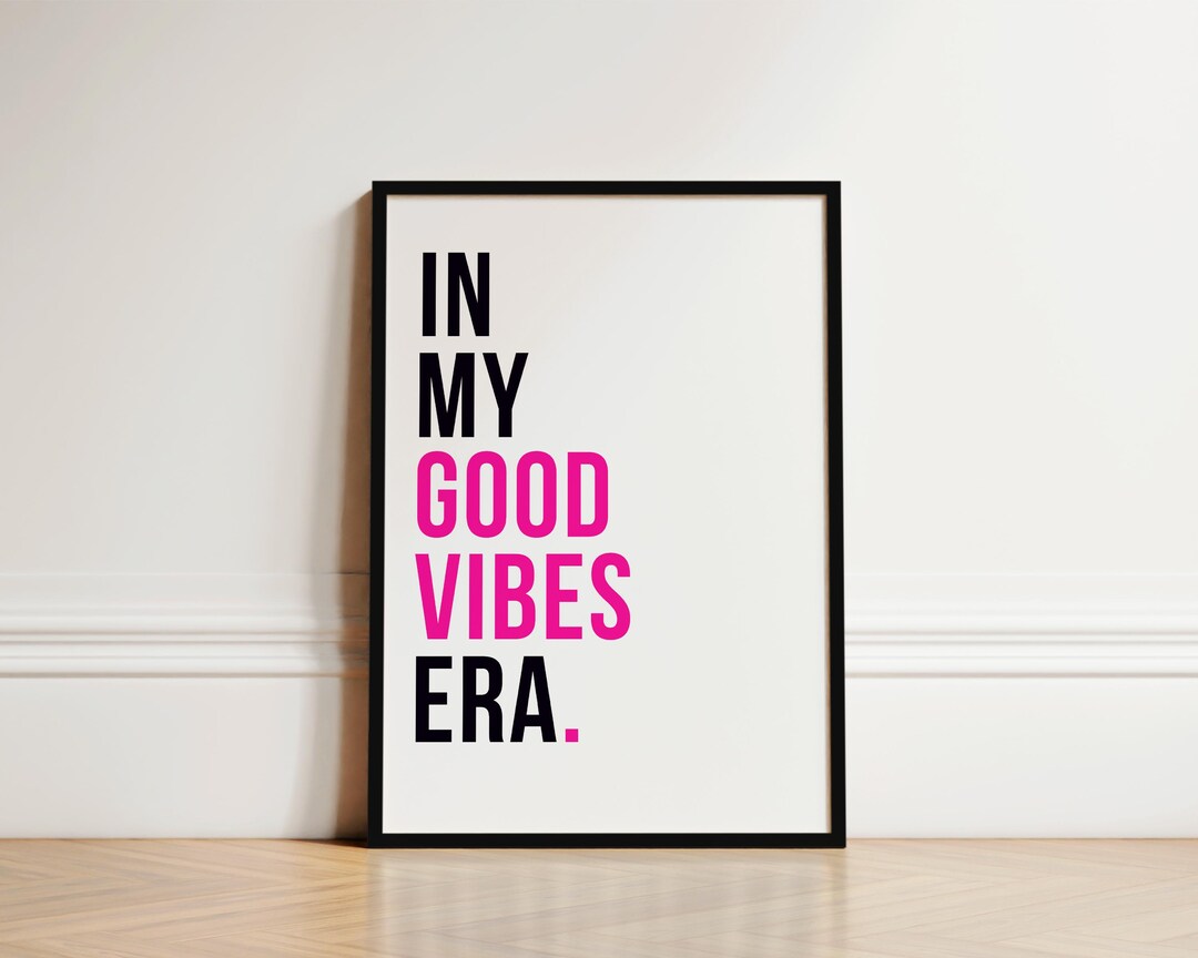 Motivational Wall Art, in My Good Vibes Era, Pink Inspirational Print ...