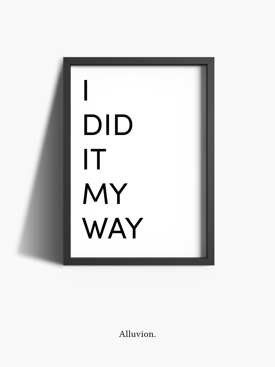 Inspirational Quotes I Did It My Way Print | Office Wall Art | Home ...