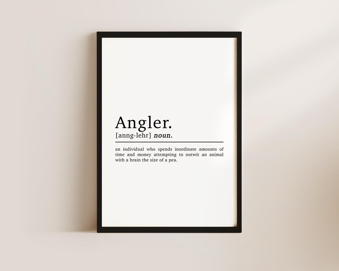 Fishing Gifts, Angler Definition, Fishing Gifts for Men, Fishing Print ...