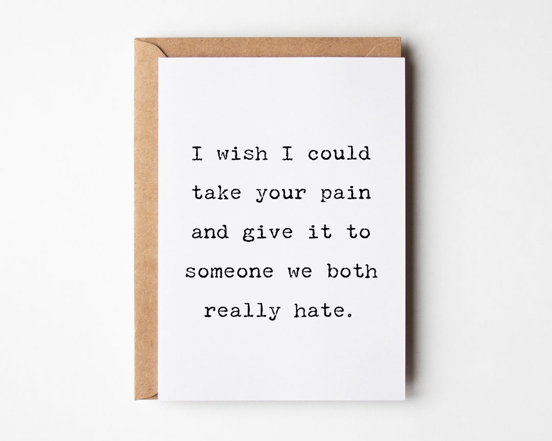 Sympathy Card, Take Your Pain, Lighthearted Condolences Card, Card for ...