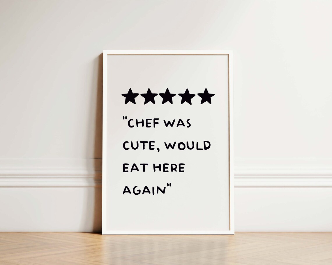 Chef Was Cute Print, 5 Star Kitchen Review, Kitchen Print, Funny ...