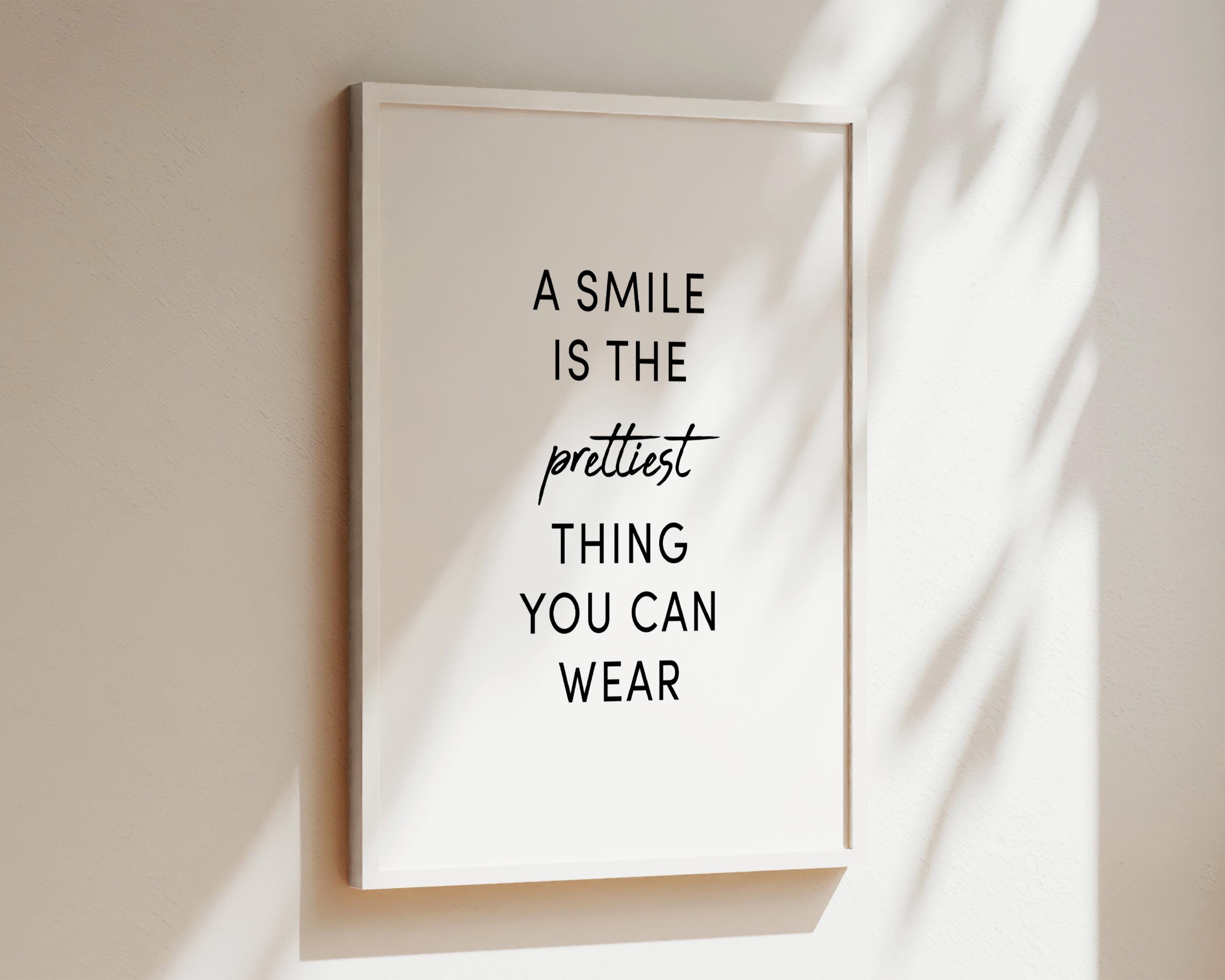 Dressing Room Prints, A Smile is the Prettiest Thing You Can Wear ...