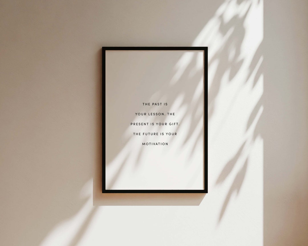 Inspirational Quotes Prints the Past is Your Lesson | Motivational ...