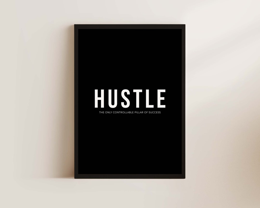 Hustle Print Inspirational Wall Art | Motivational Prints | Office ...