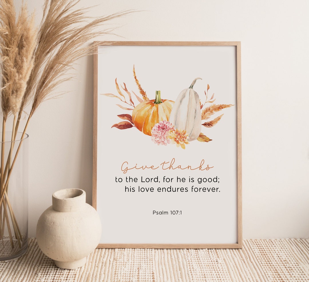 Psalm 107:1 Poster, Give Thanks to the Lord, Bible Verse Print, Hello ...