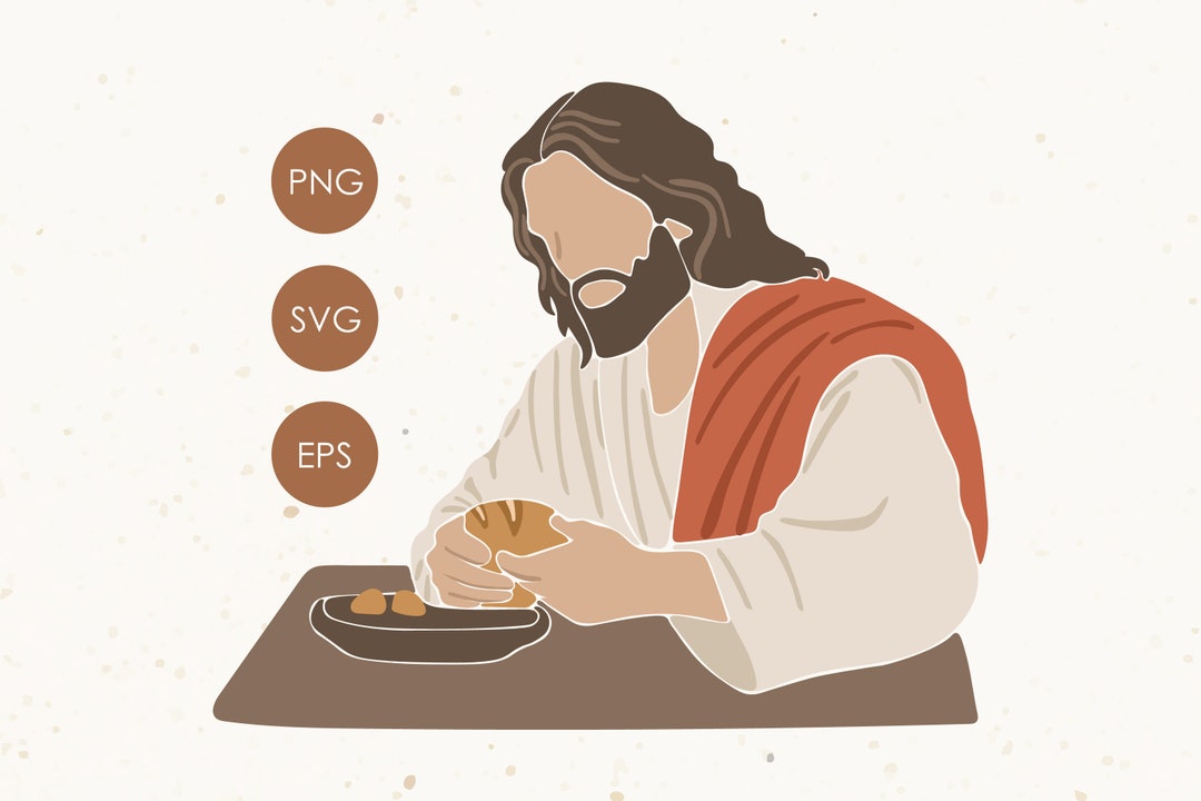 Jesus Breaks the Bread, Last Supper Png, Jesus Portrait Svg, Jesus ...