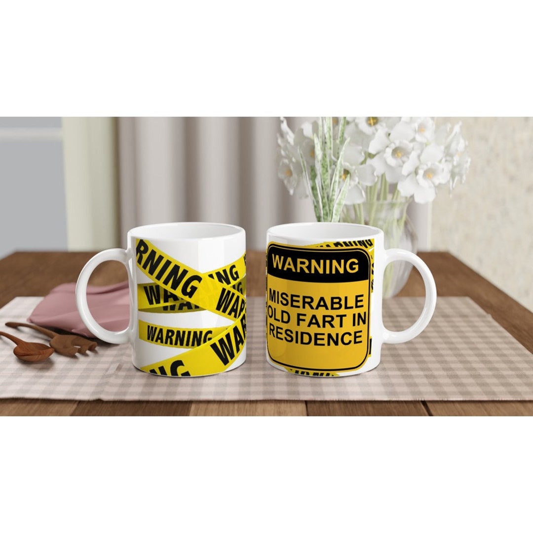 Warning Miserable Old Fart in Residence Funny Novelty Dad Father ...