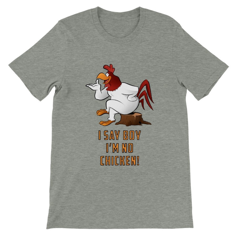 Rooster I'm No Chicken Boy Funny Novelty Cartoon Premium Unisex ...