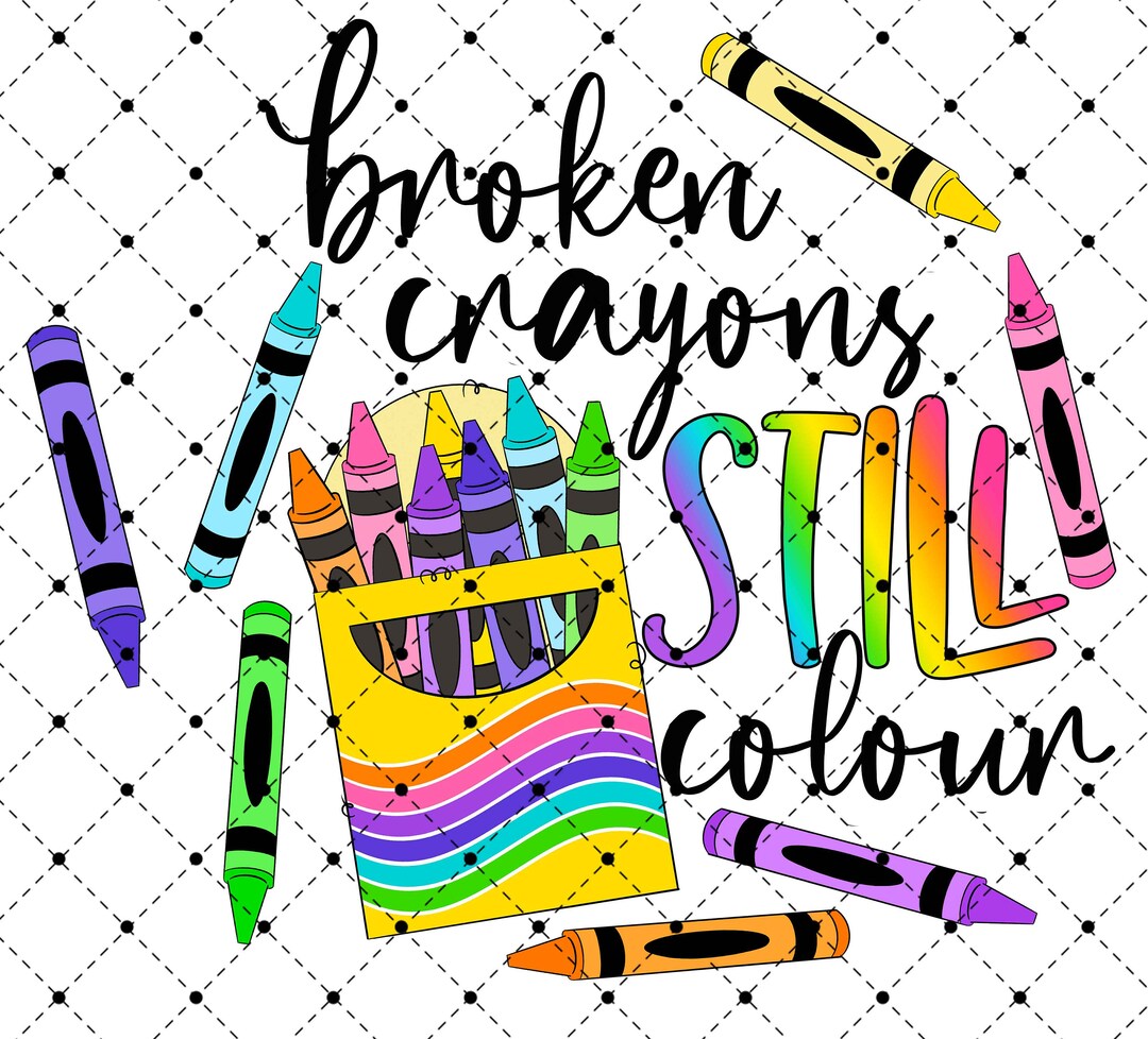 Broken Crayons Still Colour / Color ADHD Autism Awareness. It's OK to ...