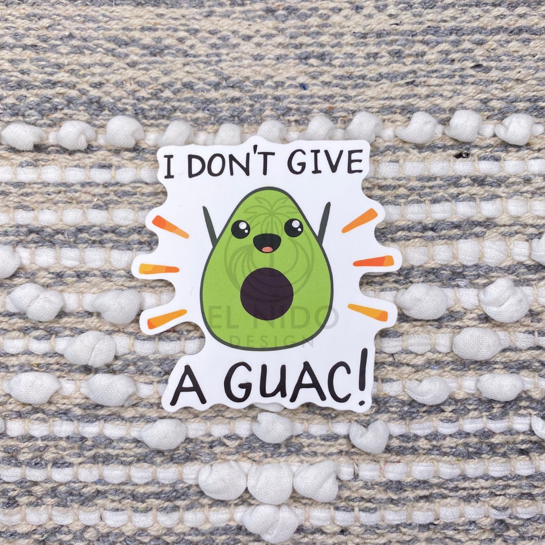 I Don't Give a Guac Vinyl Sticker, Best Friend Gift, Laptop Decals ...
