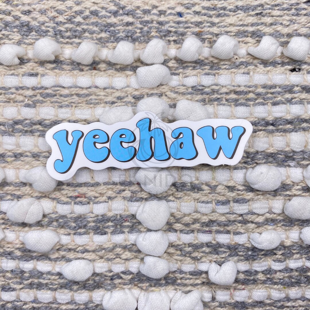 Blue Yeehaw Vinyl Sticker, Best Friend Gift, Laptop Decals, Cute ...