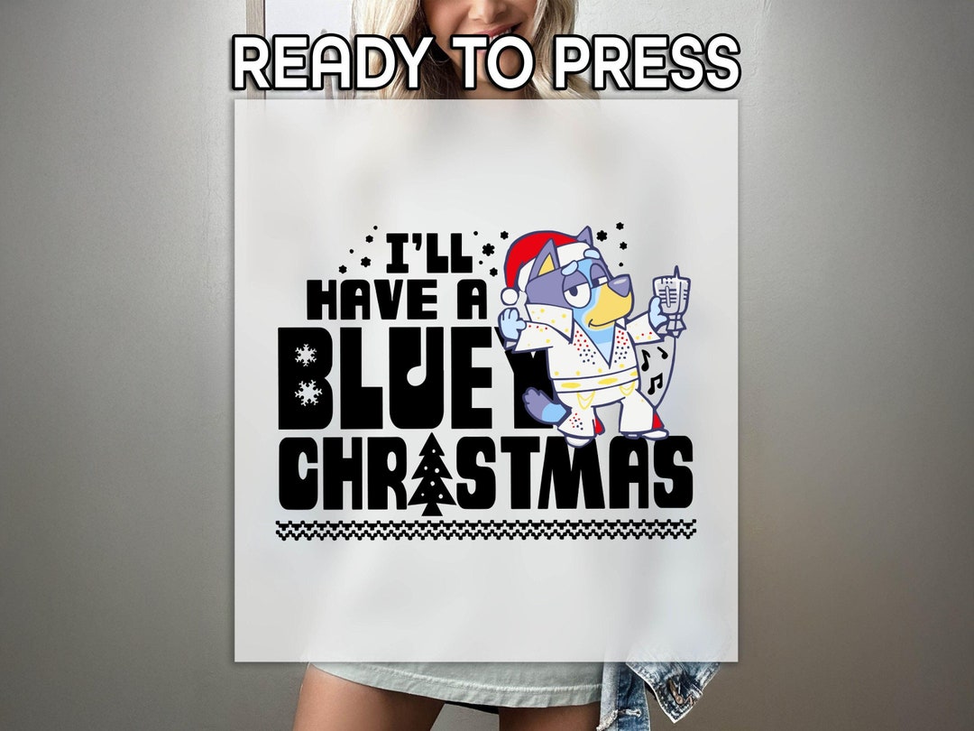 I'll Have A Bluey DTF Heat Transfer, Bluey Xmas Print, Full Color DTF ...