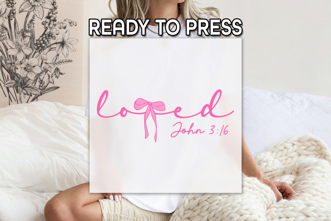 Loved Jesus Heat Press DTF Transfer, Pink Coquette Print, Full Color ...
