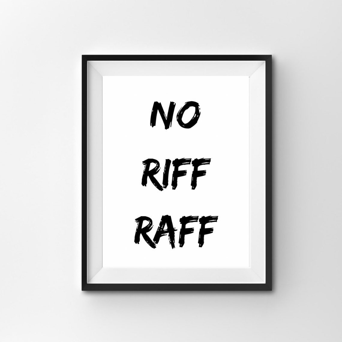 No Riff Raff Humourous Wall Print Funny Saying Print - Etsy