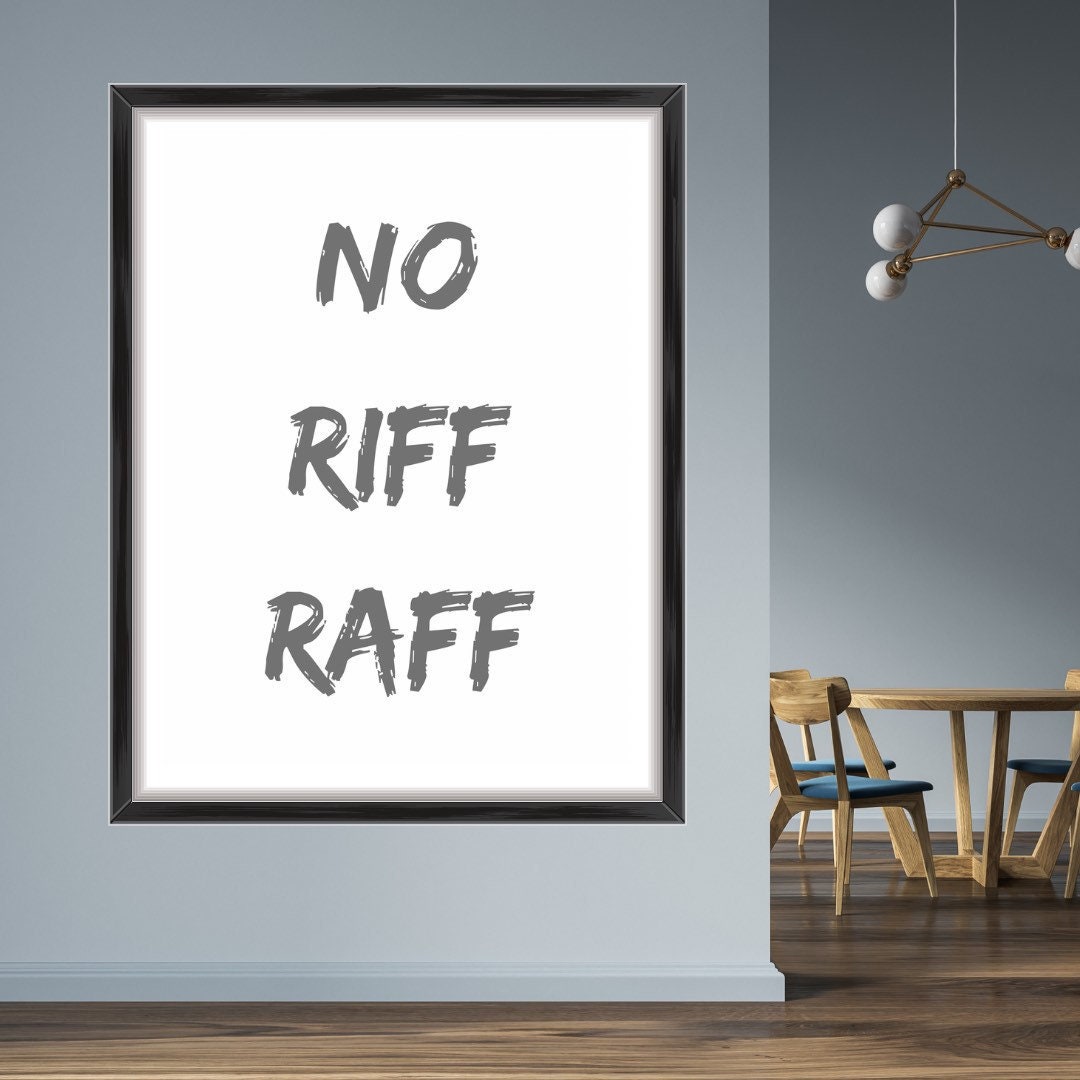 No Riff Raff, Humourous, Wall Print, Funny Saying Print, Living Room ...