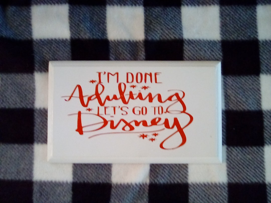 Done Adulting Sign, Vacation Sign, Sign Made to Hang or Stand, Happiest ...