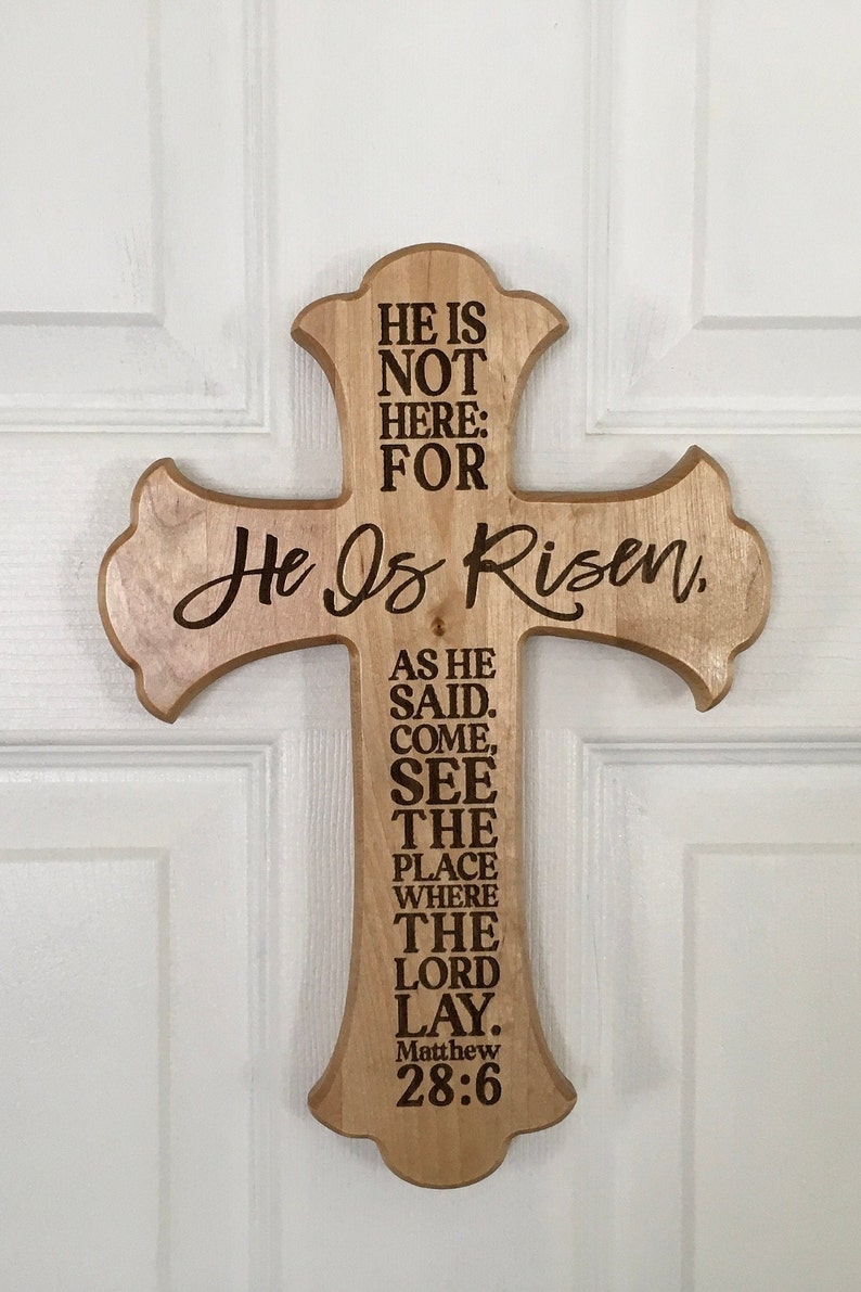 He is Risen Cross, Solid Maple Large Handcrafted Cross, Matthew 28:6 ...