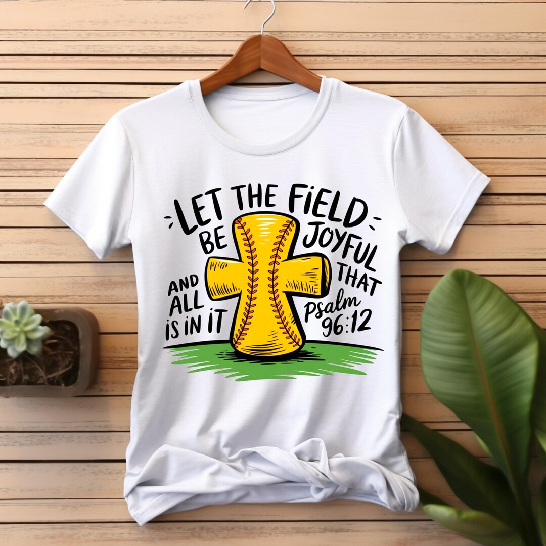 Christian Baseball Cross PNG Design - Psalm 96:12 Quote Sublimation Png ...