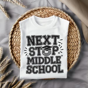 Next Stop Middle School PNG SVG, 5th Grade Graduation Shirt Sublimation ...