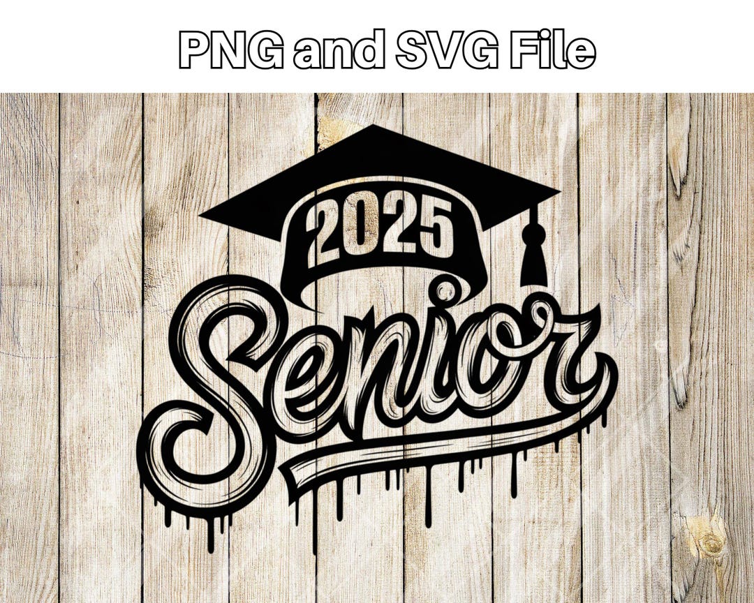 Senior 2025 Graduation Cap PNG & SVG File - Digital Download for ...