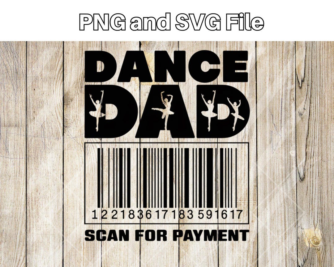 Dance Dad PNG File - Digital Download for Sublimation, Dance Parent ...