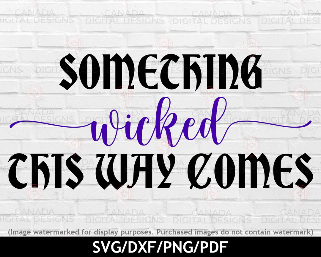 Something Wicked This Way Comes Svg, Halloween Sign Svg, Macbeth Quote ...
